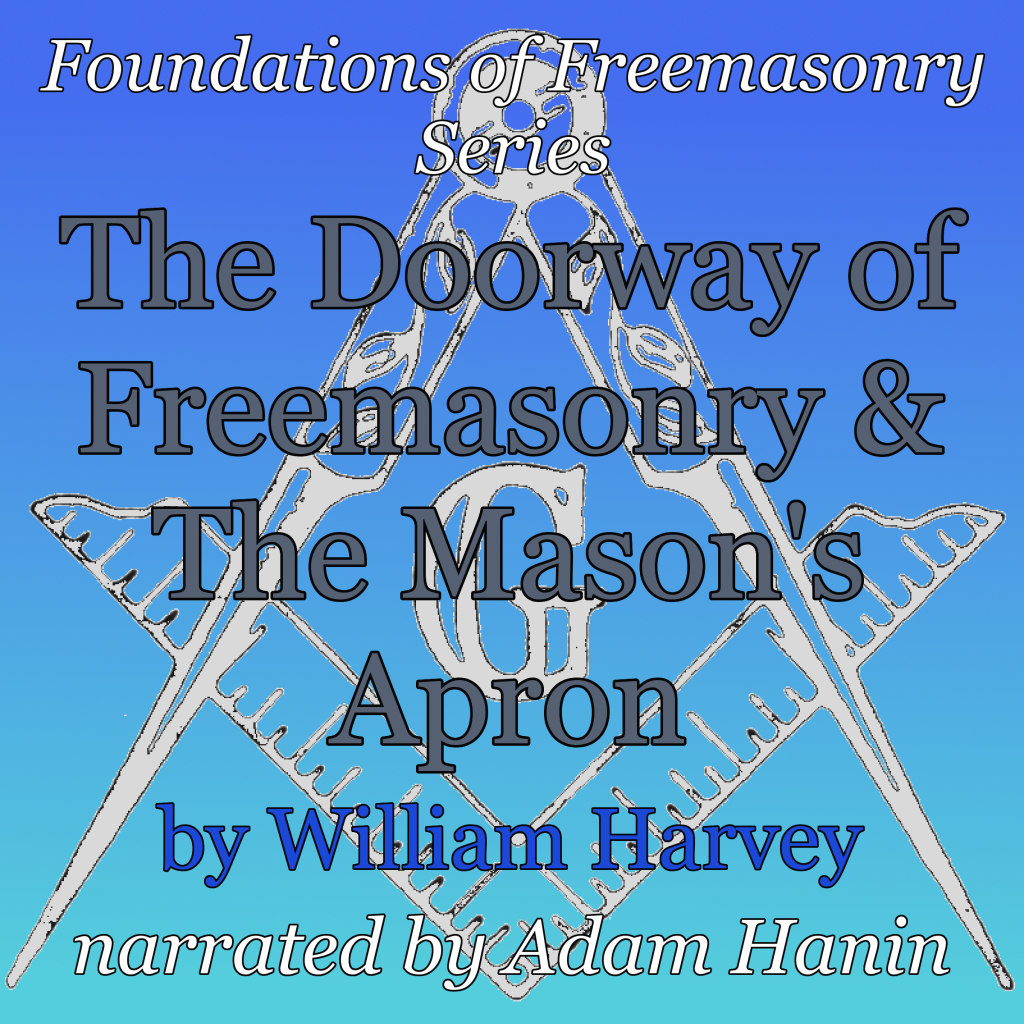 The Doorway of Freemasonry & The Mason's Apron | Adam Hanin