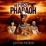 The First Pharaoh | Adam Hanin